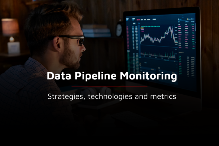 Data pipeline monitoring strategies, technologies and metrics - Ardent